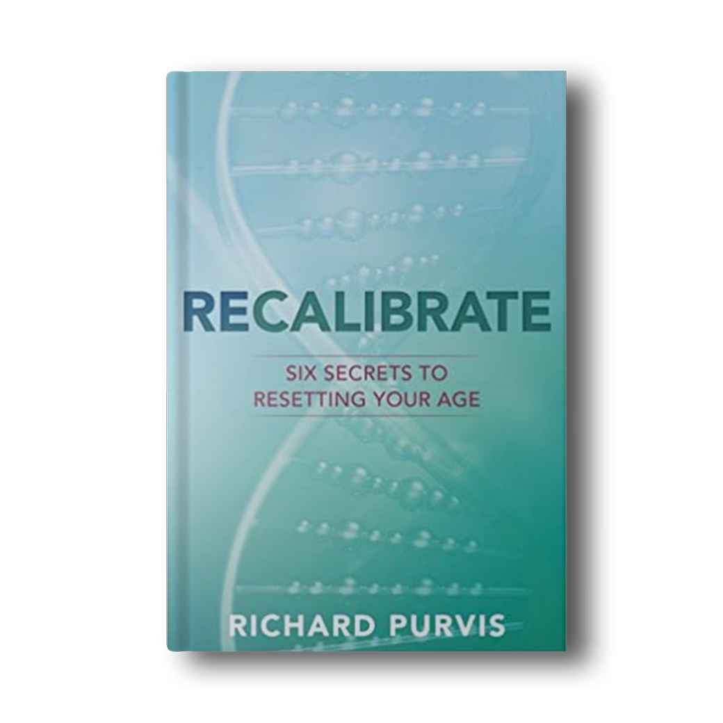 Recalibrate: 6 Secrets to Resetting Your Age | Health & Wellness Book ...